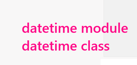 Phân biệt module datetime và class dateime(dễ nhầm)